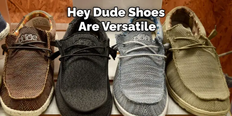 How to Wear Hey Dude Shoes - 7 Tips to Follow (2025)